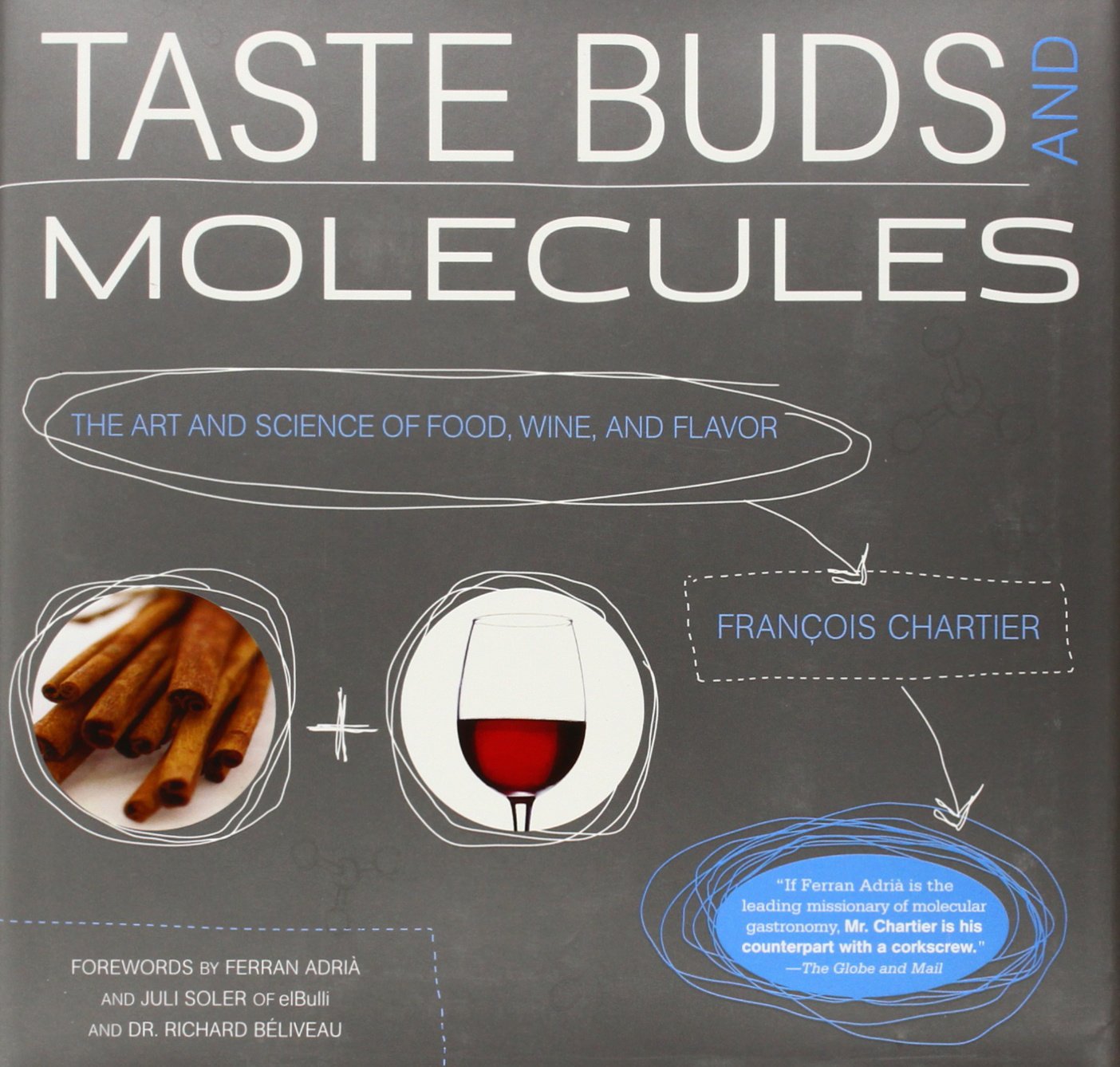 Taste Buds and Molecules : The Art and Science of Food, Wine, and ...